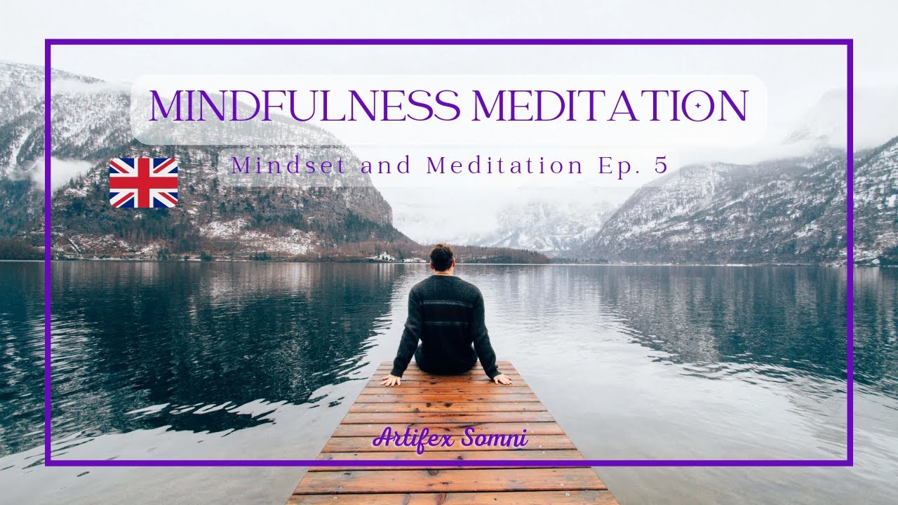 Mindfulness Meditation (Mindset and Meditation Ep. 5) - YouTube
