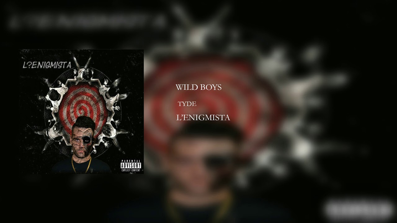 02. TYDE - WILD BOYS prod. Minezz - L?ENIGMISTA EP - YouTube Music