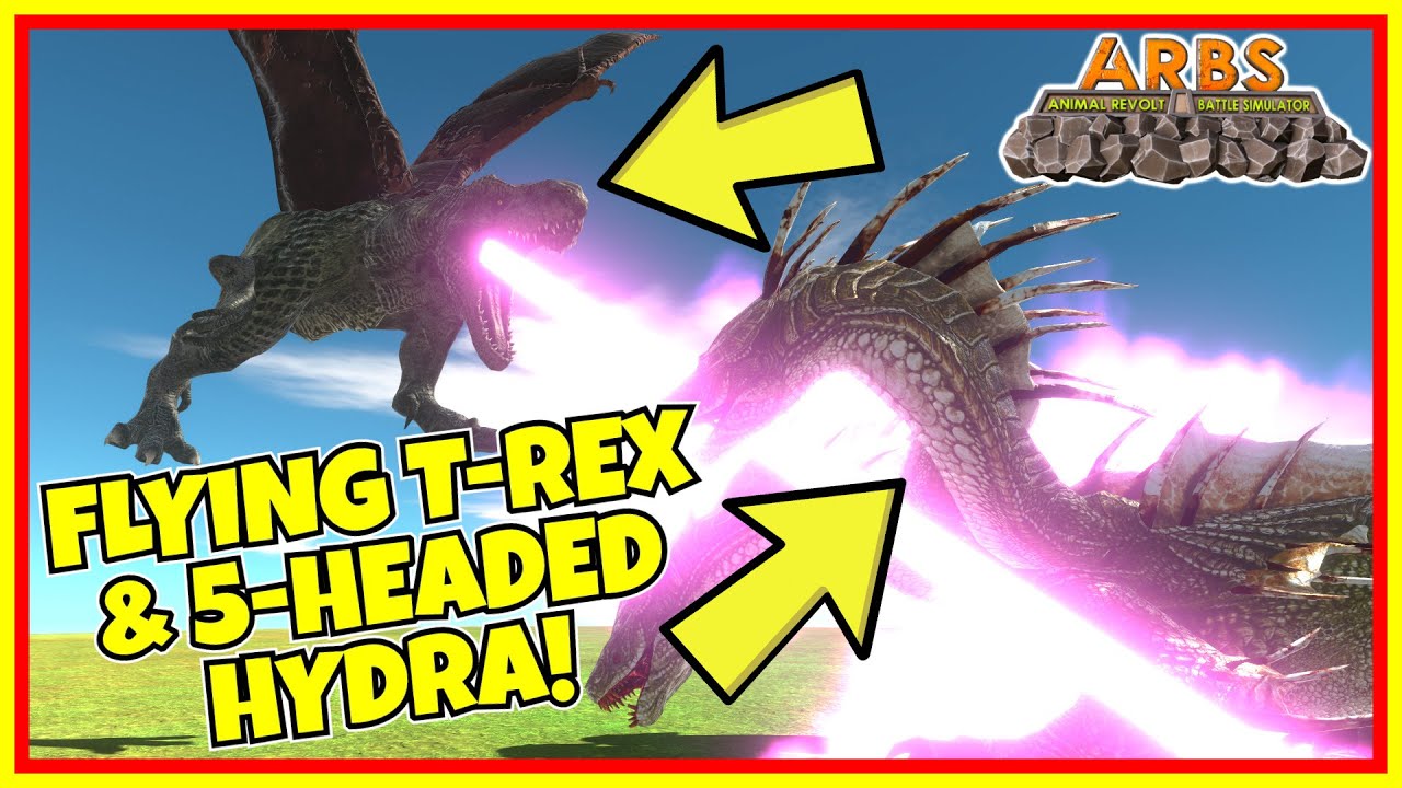 NEW! FLYING T-REX Plus 5-Headed Hydra! | Animal Revolt Battle Simulator ...