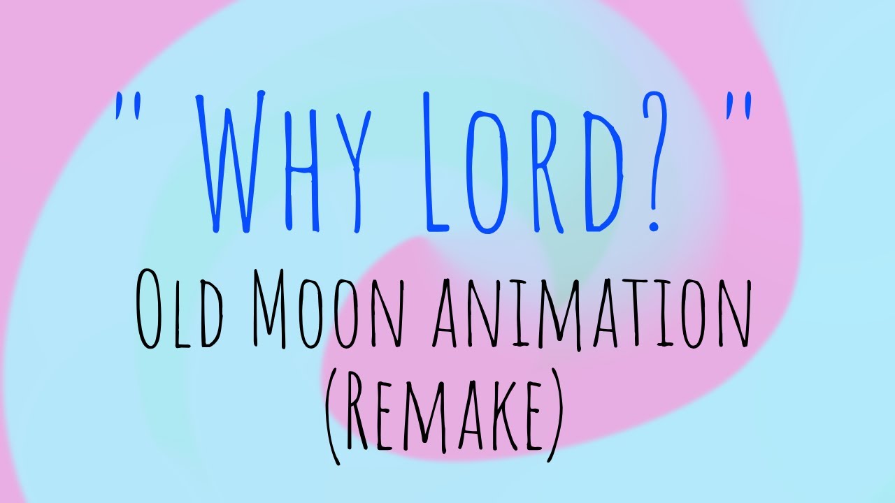 "If this is how Moon dies" Old Moon animation (Remake) @SunMoonShow ...