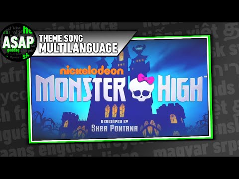 Monster High (2022) Theme Song | Multilanguage (Requested)