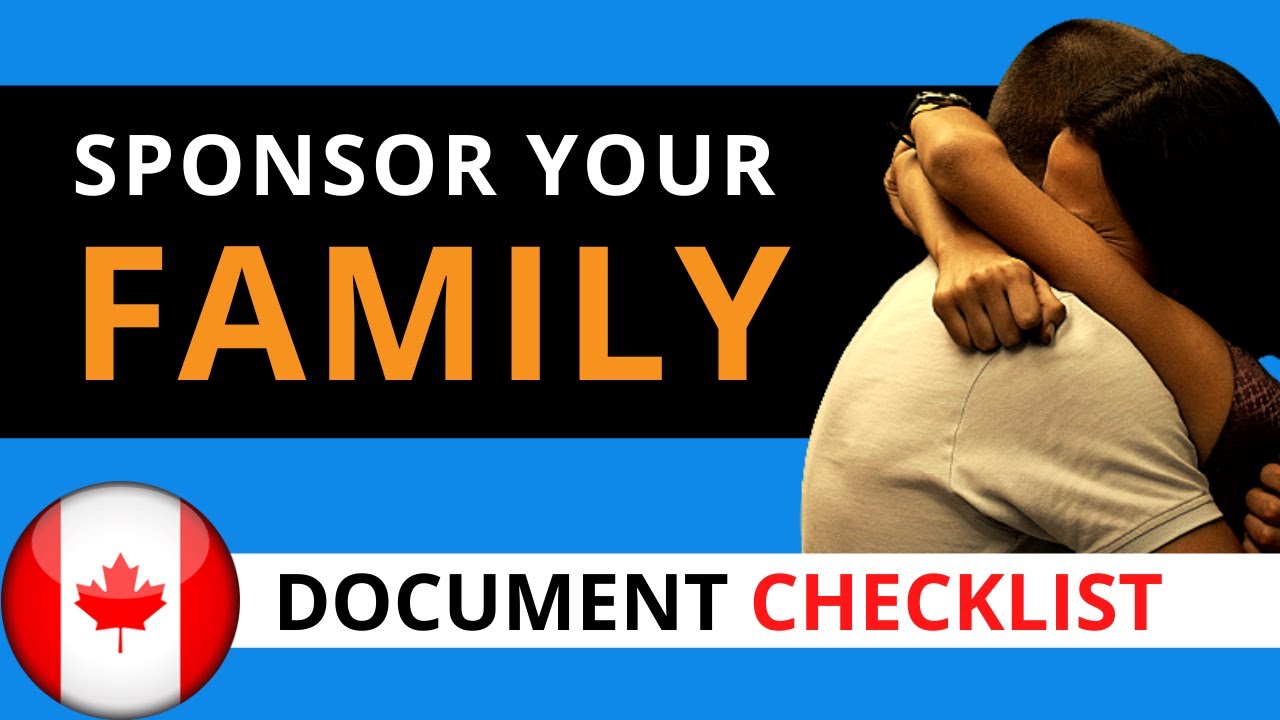 SPONSOR FAMILY TO CANADA IMMIGRATION 2021 Family-class VISA document ...