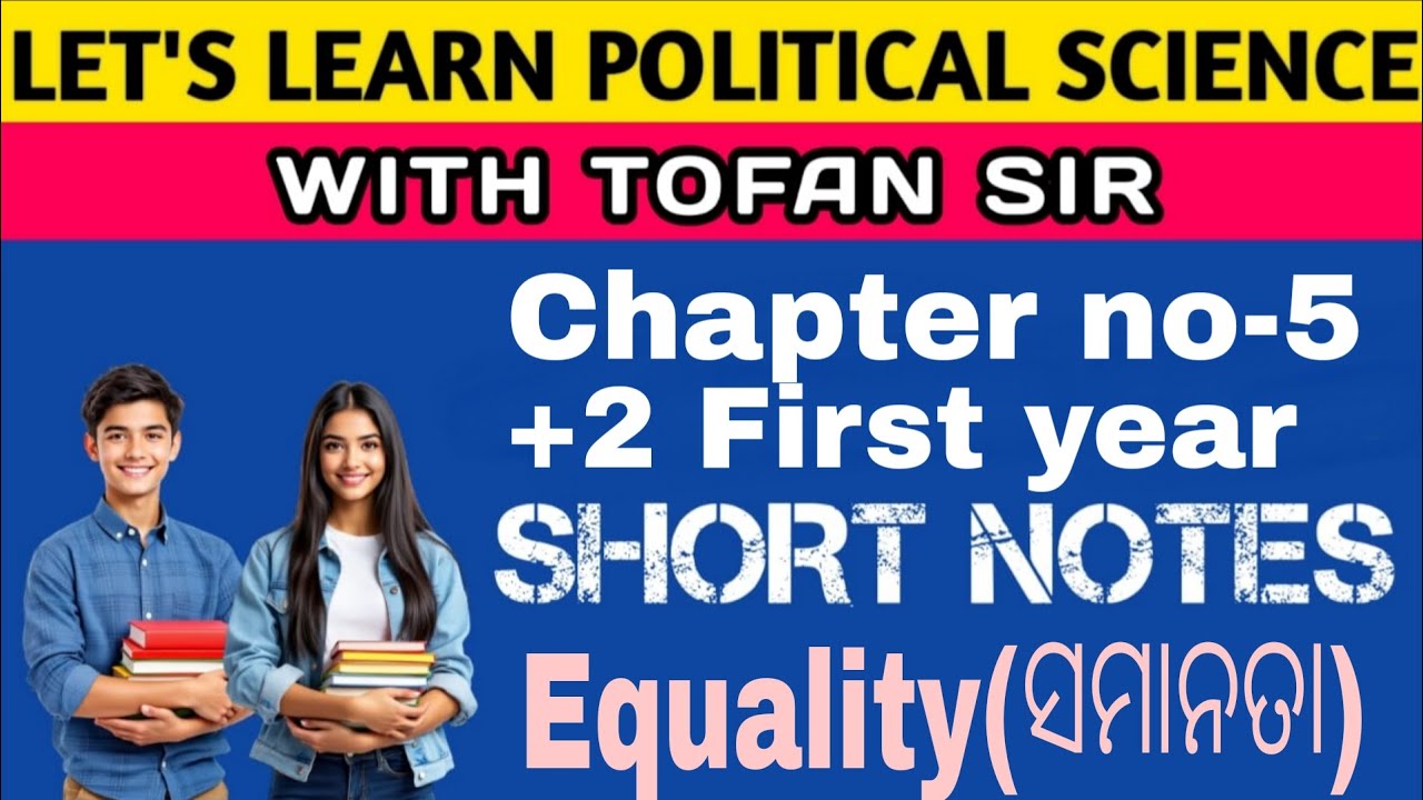 Class-11 UNIT-II Chapter no-5 Equality (ସମାନତା) all short notes and ...