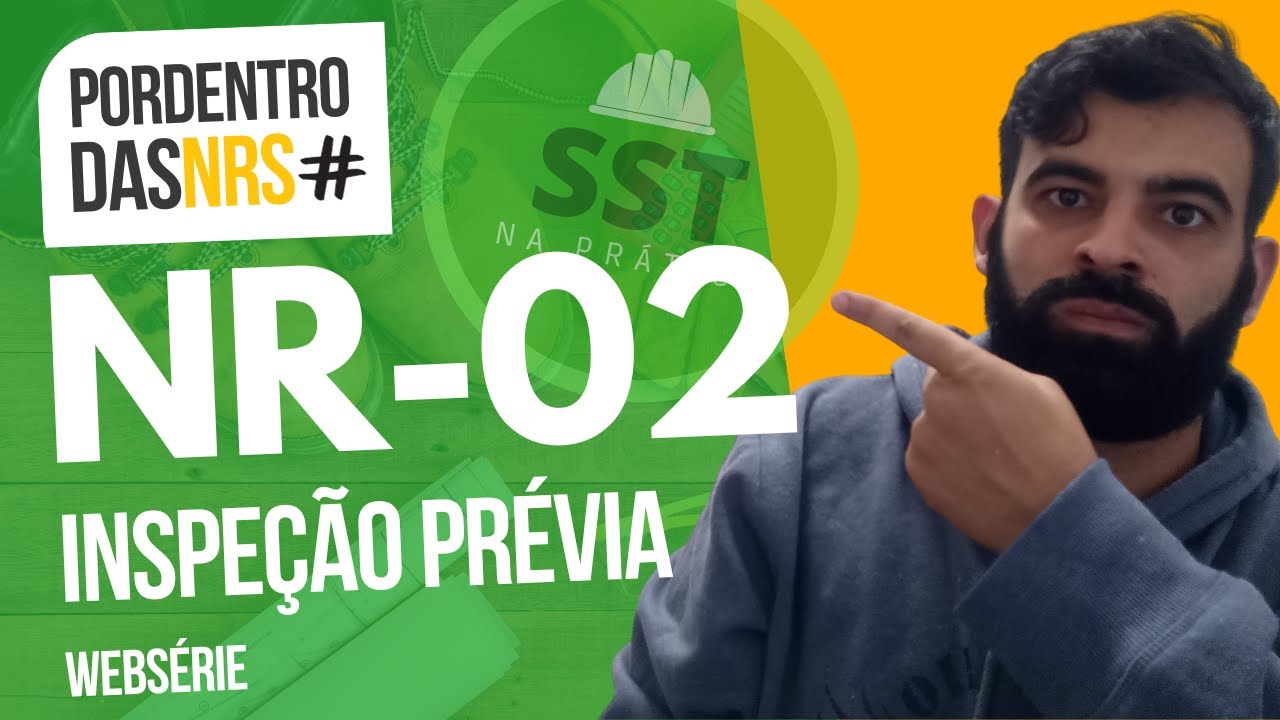 #PORDENTRODASNRS WEBSÉRIE | NR-2 - INSPEÇÃO PRÉVIA (NORMA REVOGADA) # ...