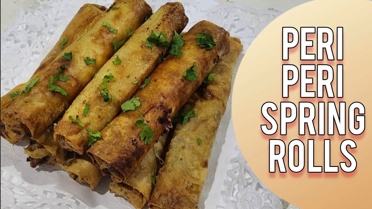 Hot and crispy PERI PERI SPRING ROLLS a very unique recipe perfect for ...