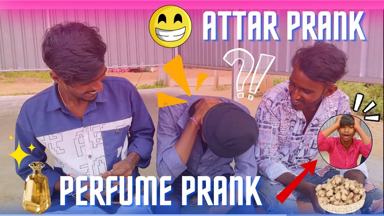 ATTAR PRANK😁 / PERFUME PRANK FULL FUNNY REACTIONS 😂🤣#ANTICBOYZ - YouTube