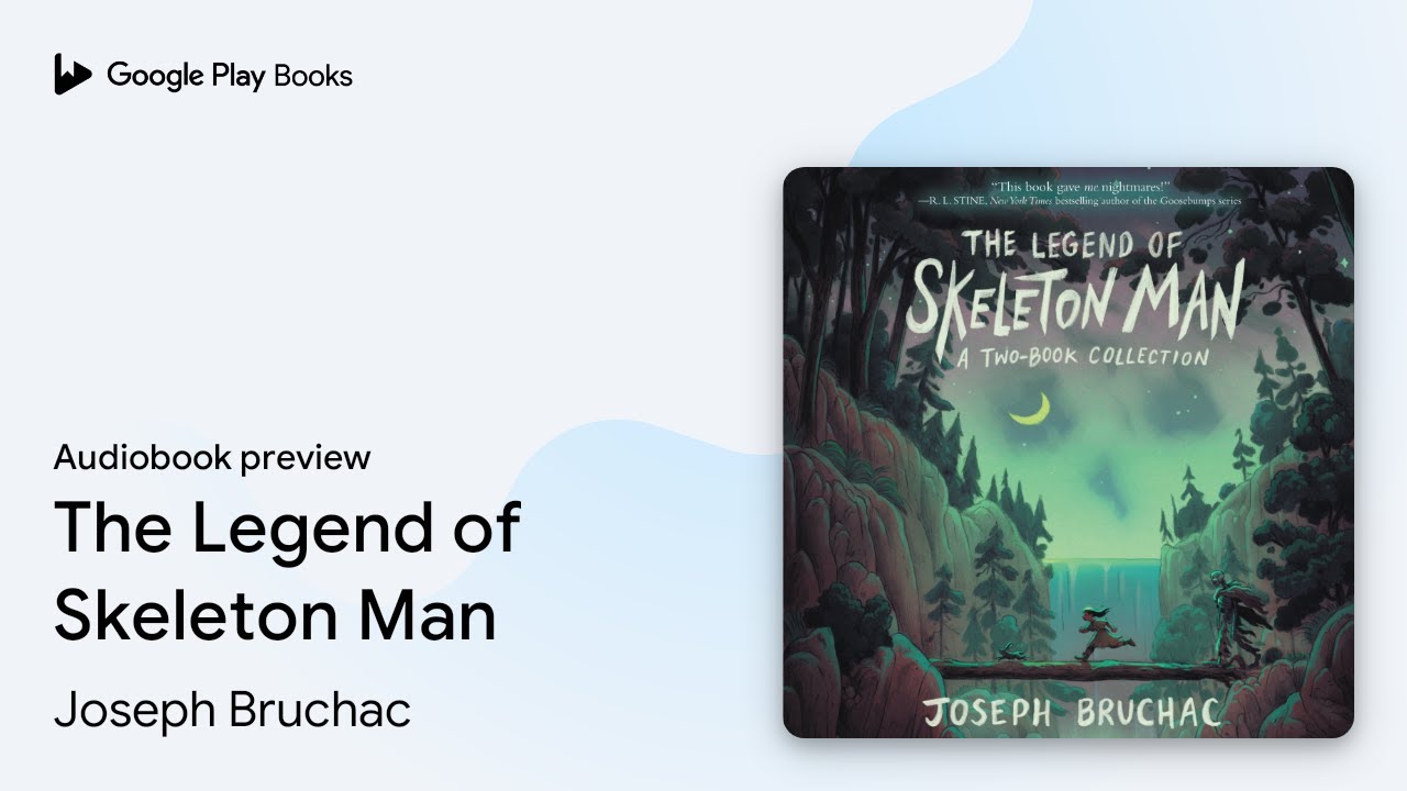 The Legend of Skeleton Man by Joseph Bruchac · Audiobook preview - YouTube