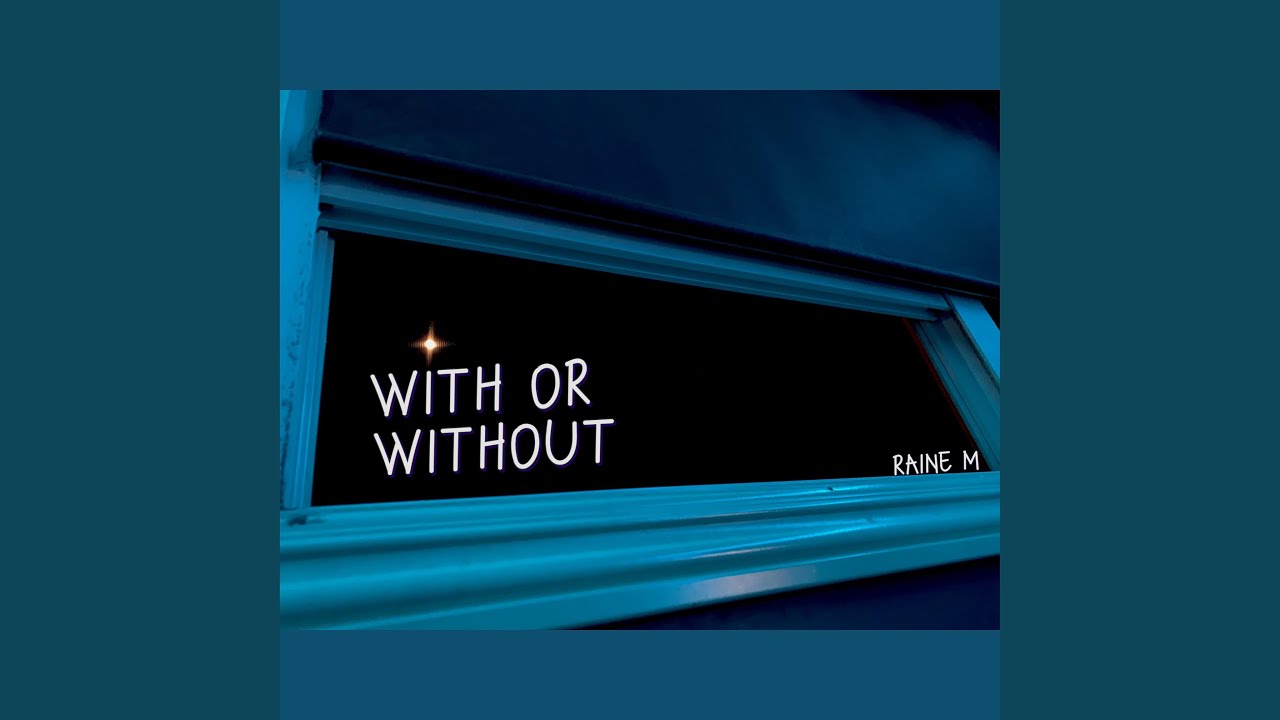 With or Without - YouTube