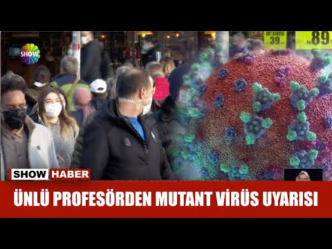 Ünlü Profesörden mutant virüs uyarısı