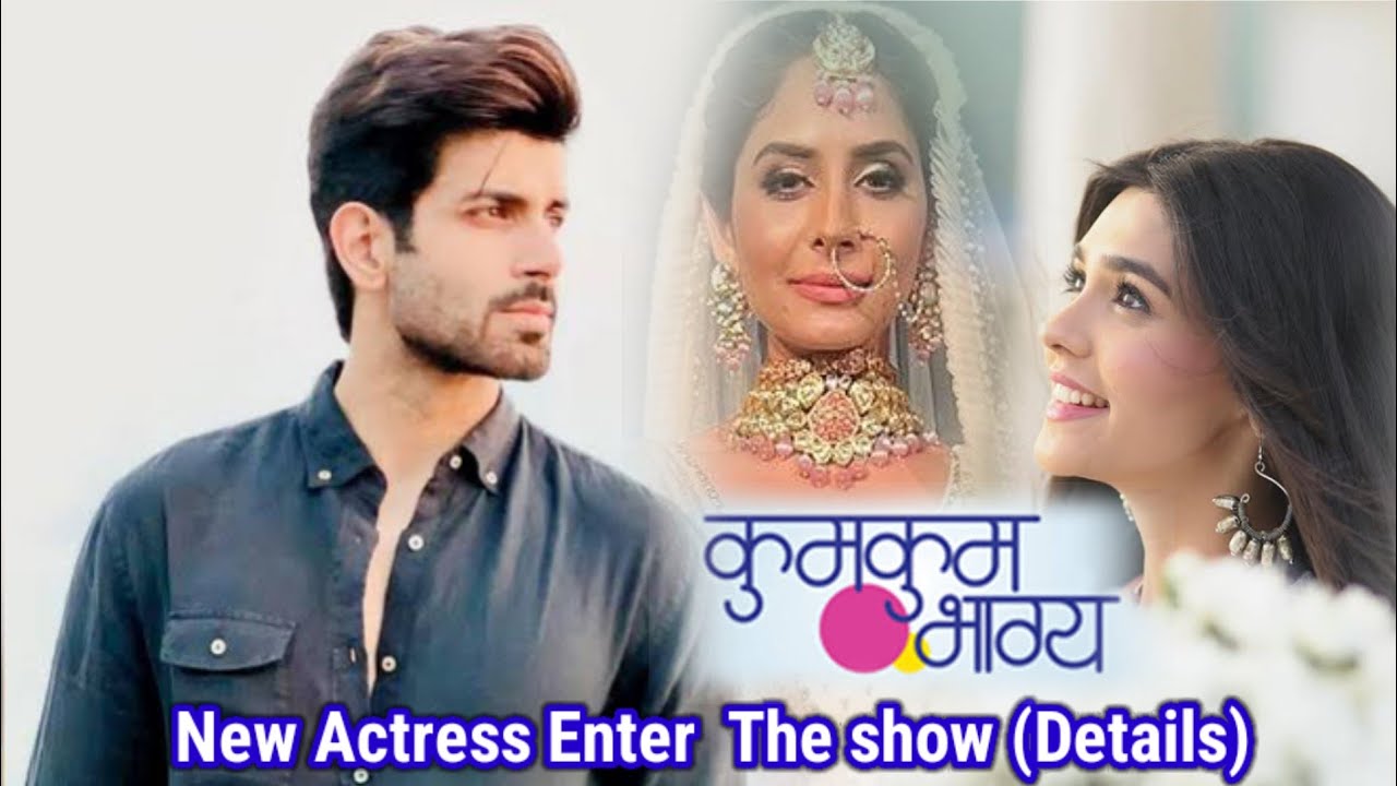 Kumkum Bhagya, New Actress Enters In The Show! Details, Roopam Sharma ...