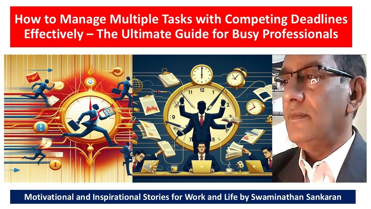 How to Manage Multiple Tasks with Competing Deadlines Effectively – The ...