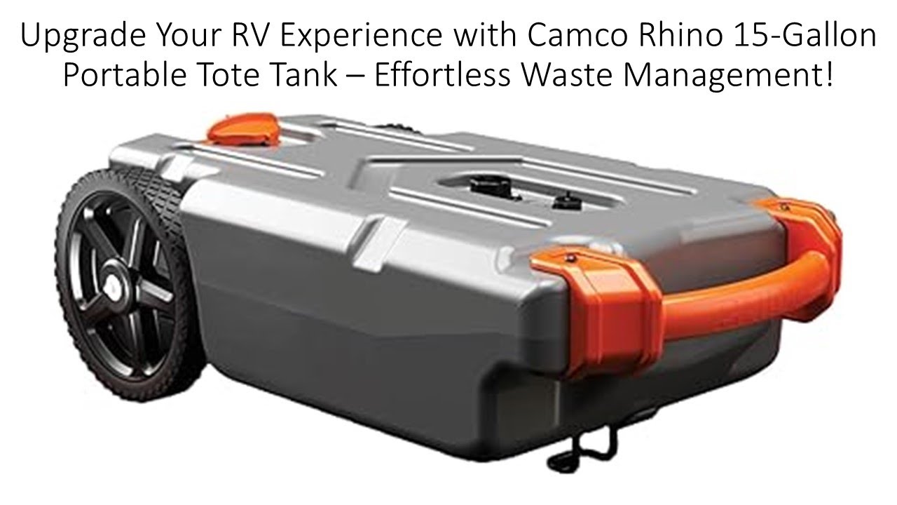Upgrade RV Experience with Camco Rhino 15-Gallon Portable Tote Tank ...