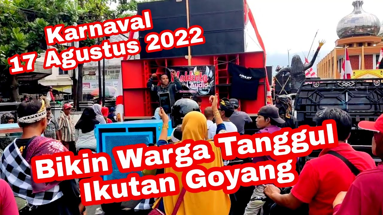 Karnaval 17 Agustus 2022 Di Tanggul Jember Bawa 6 Subwoofer Full CLA ...
