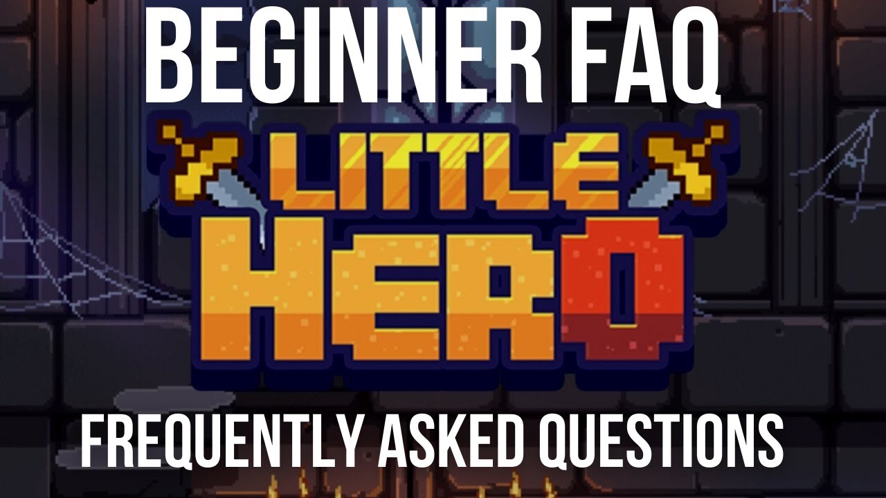 Little Hero - Beginner Guide FAQ 1 - YouTube