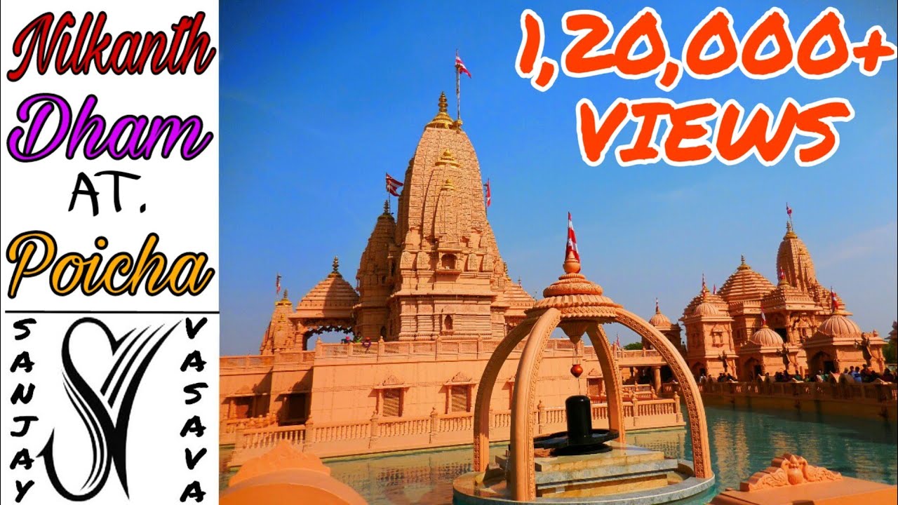 Nilkanth Dham | Swaminarayan Temple | Poicha | Near rajpipla | mari ...