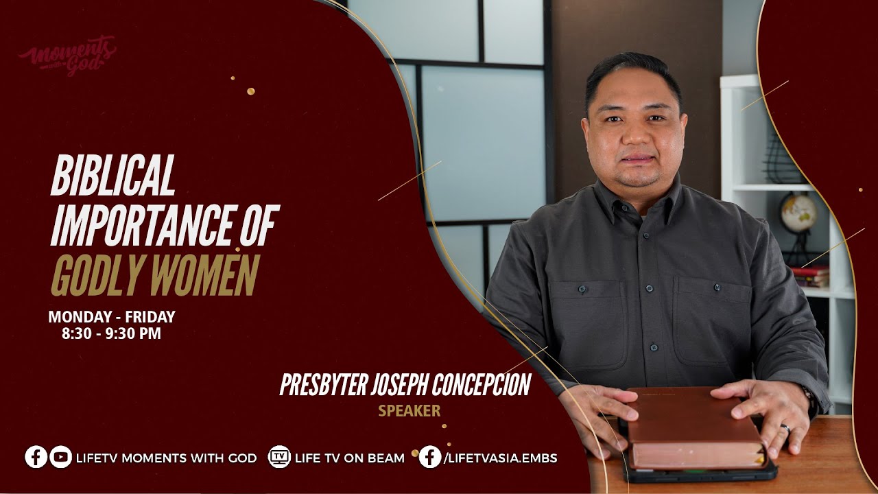 Moments with God | BIBLICAL IMPORTANCE OF GODLY WOMEN | Pbr Joseph ...