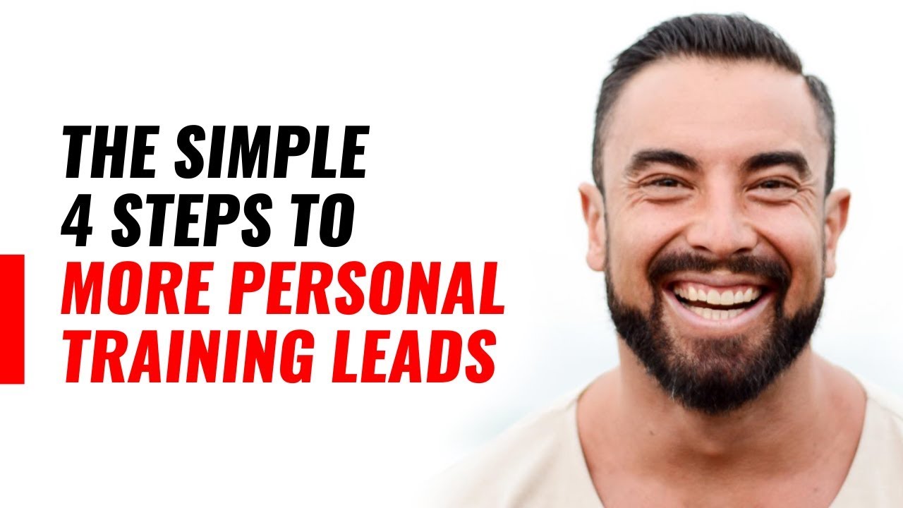 The Simple 4 Steps To More Personal Training Leads - YouTube