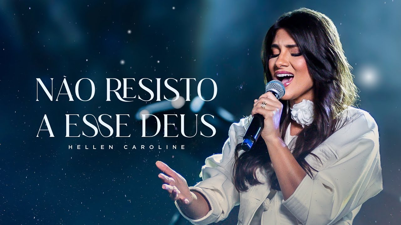 Hellen Caroline | Não Resisto a Esse Deus (CLIPE OFICIAL) - YouTube