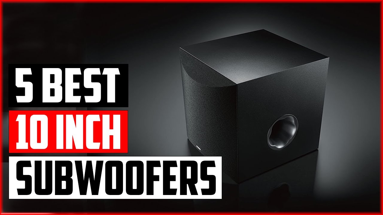 The 5 Best 10 Inch Subwoofers Reviews 2023 - YouTube