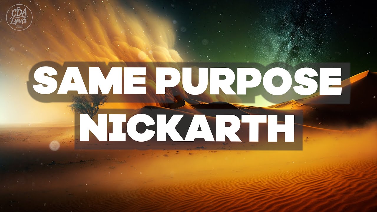 Nickarth - Same Purpose [CDA Lyrics] - YouTube Music