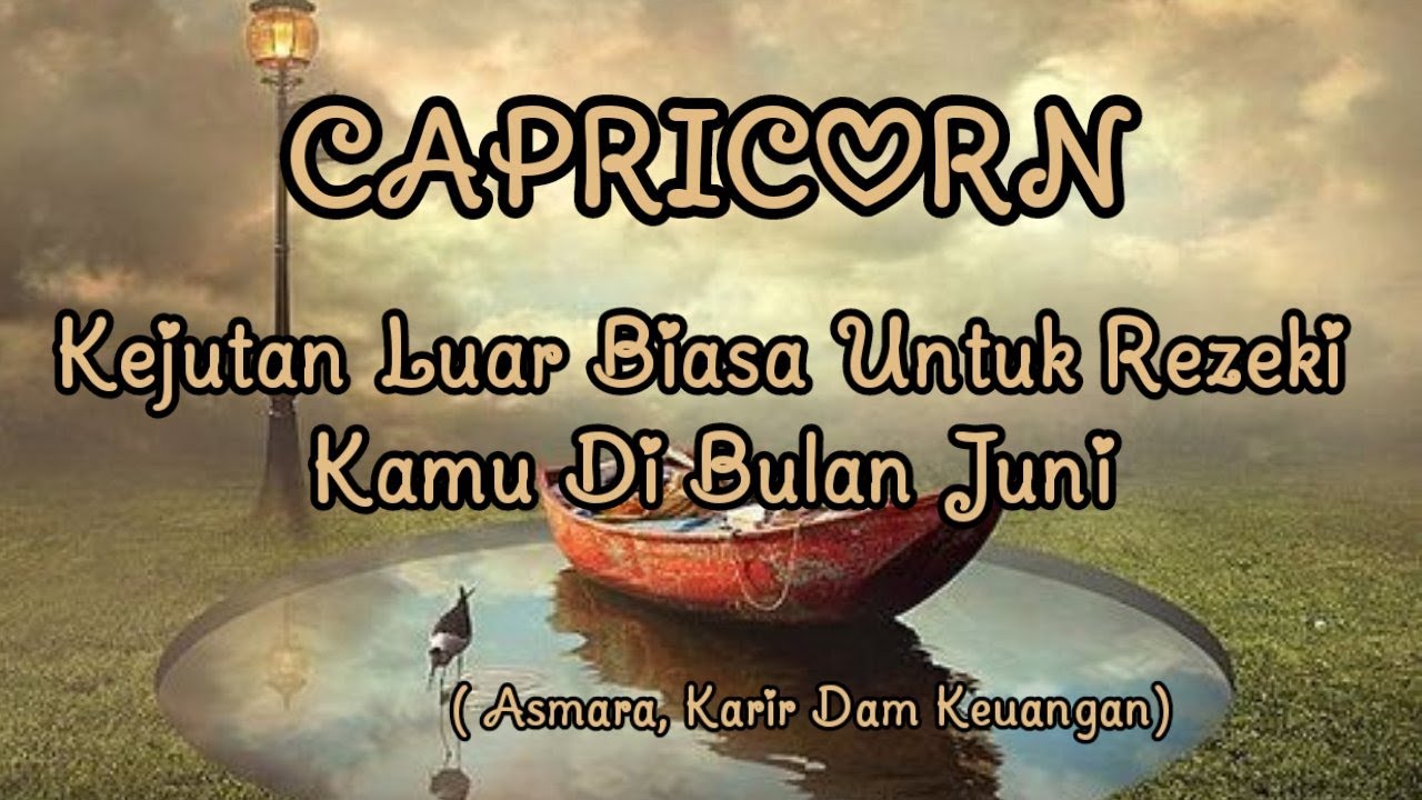 🌈Capricorn🌈 Kejutan Luar Biasa untuk Kamu Di Bulan Juni. - YouTube