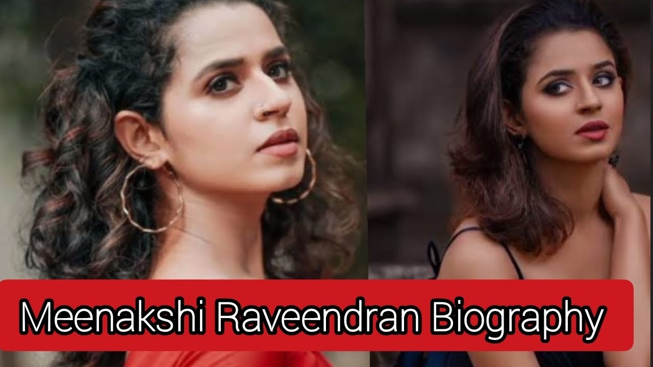 Meenakshi Raveendran Biography | Father | Brother| Birthplace ...