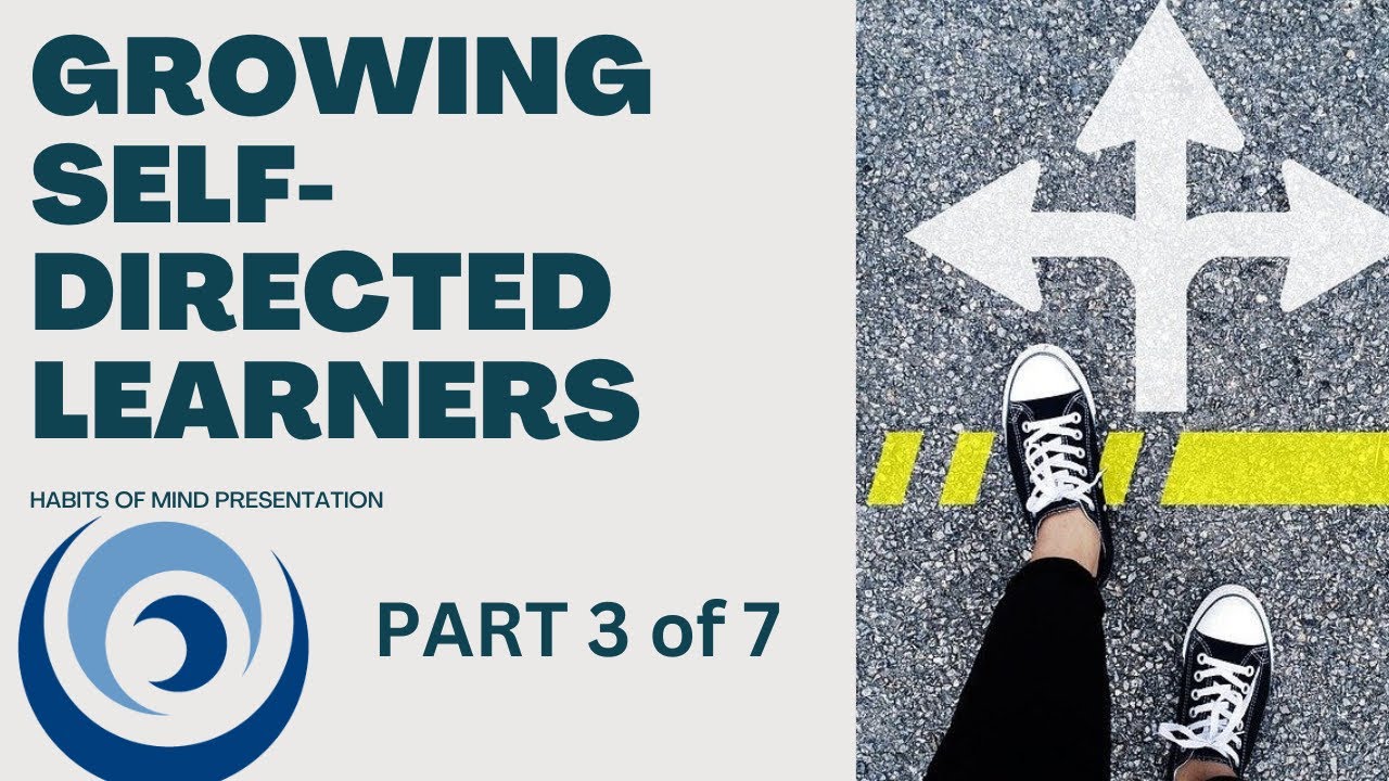 Growing Self-Directed Learners with Habits of Mind Presentation | Self ...