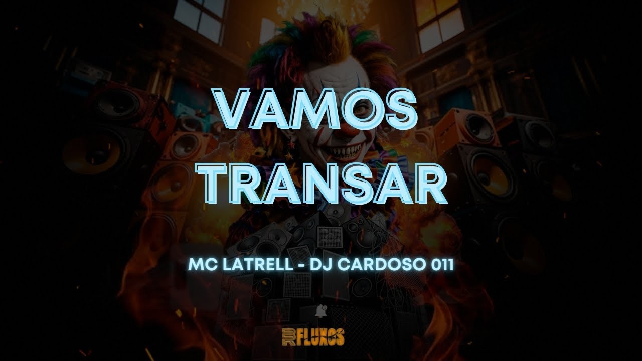 VAMOS TRANSAR - MC LATRELL [ DJ CARDOSO 011 ] #VALESKADIVULGA - YouTube