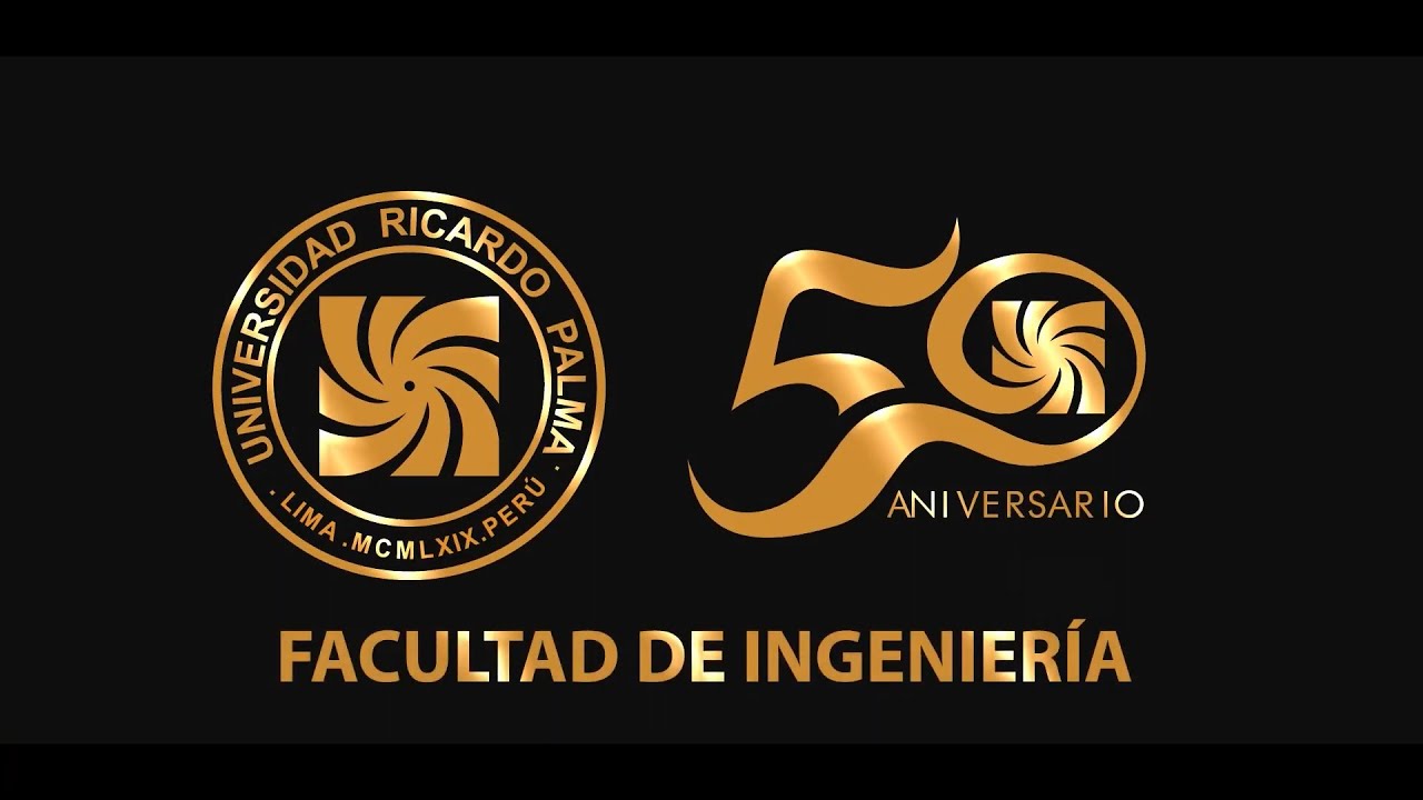 50 Aniversario de la Facultad de Ingeniería - Universidad Ricardo Palma ...