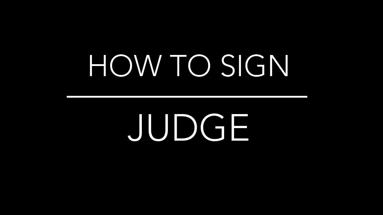Learn How to Sign the Word Judge - YouTube