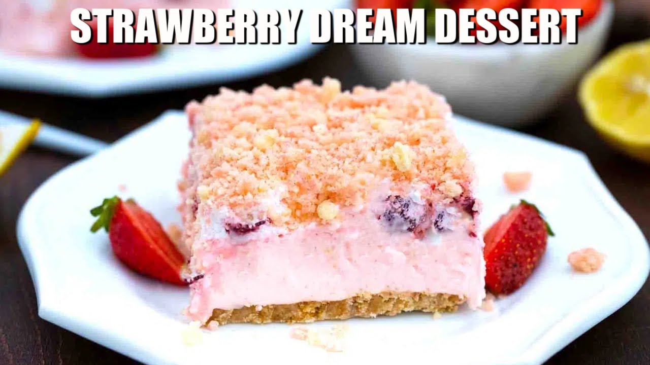 Strawberry Dream Dessert Recipe - Sweet and Savory Meals - YouTube