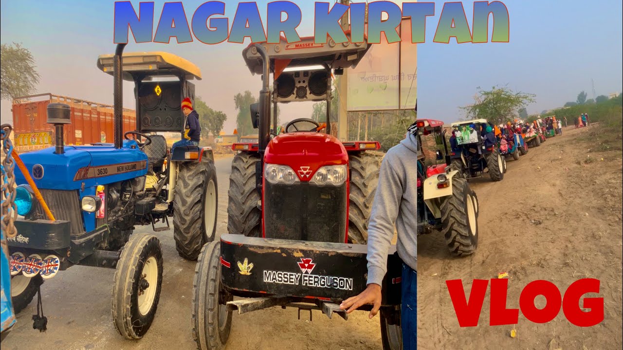 Nagar kirtan || ਵਾਹਿਗੁਰੂ || 9500 smart nu le ky gye || tractors - YouTube