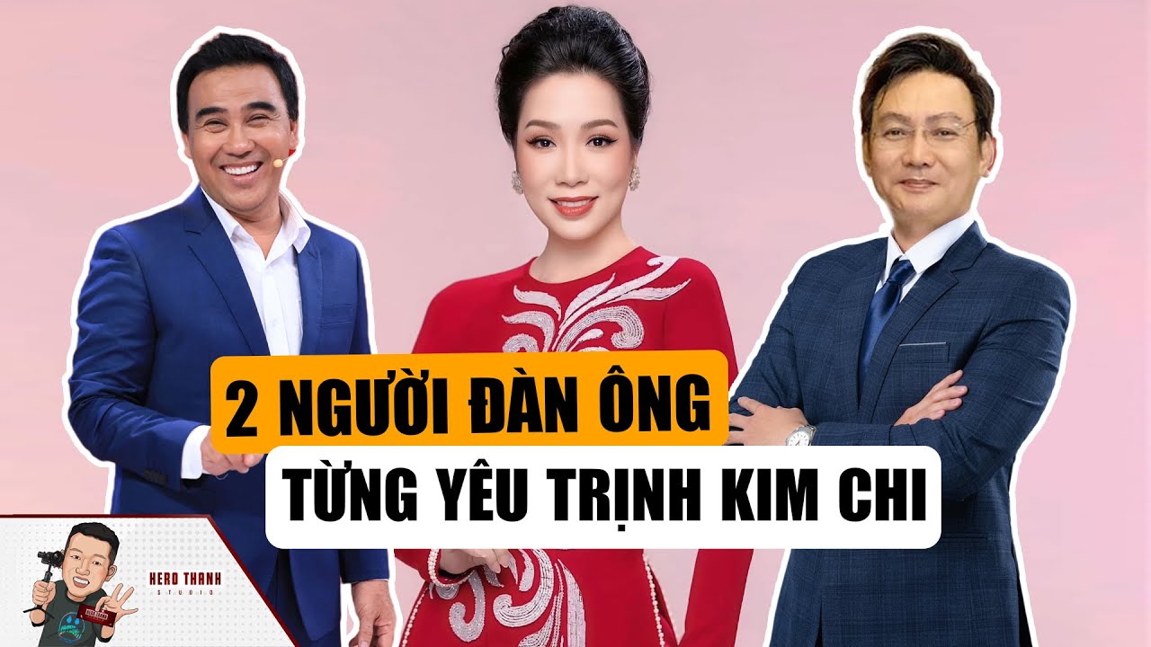 2 Người Đàn Ông Từng Đi Qua Cuộc Đời Trịnh Kim Chi: Quyền Linh Chia Tay ...