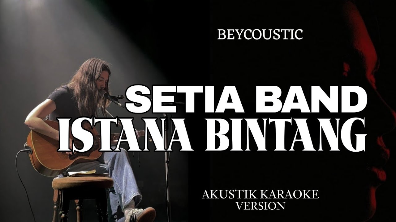 Setia Band - Istana Bintang Akustik Karaoke - YouTube