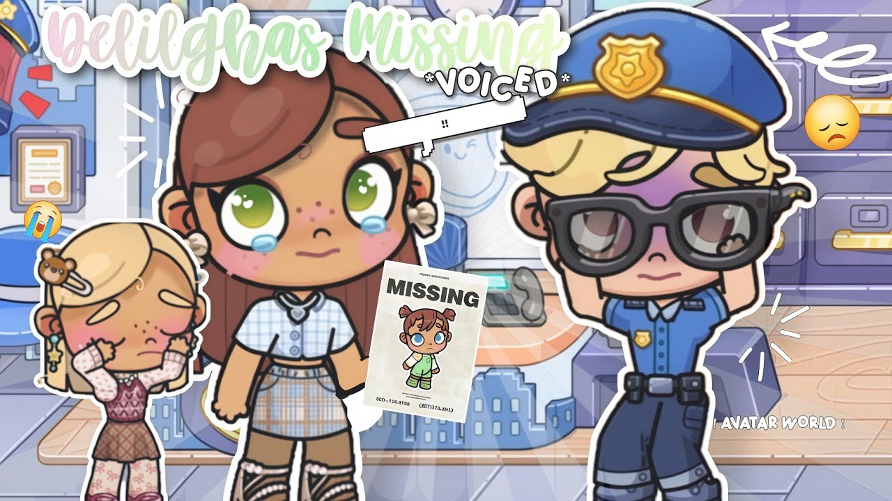 DELILGHA'S MISSING?! 😰 🎶 .°♡ * POLICE * 🚨 👮// voiced 🔊// avatar world ...