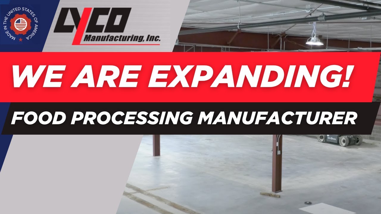 We Are Expanding! | Food Processing Equipment Manufacturer | Lyco ...