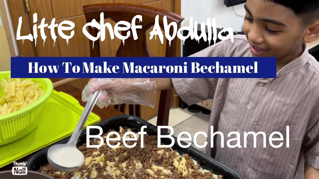 How to make Macaroni Beef Bechamel Egyptian Recipe +little chef # ...