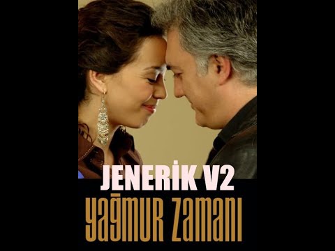 Yağmur Zamanı -  JENERİK V2