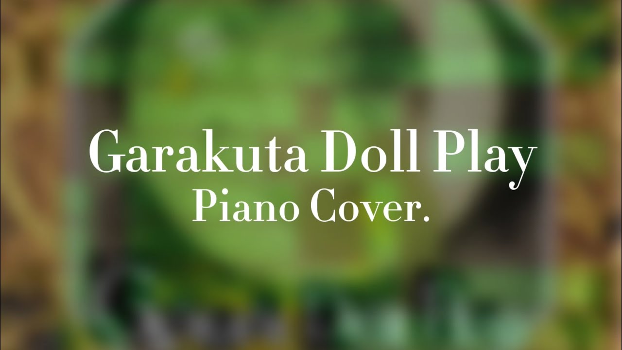 【Piano Cover】Garakuta Doll Play - t+pazolite【maimai】 - YouTube