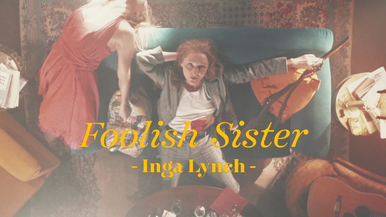 Inga Lynch - Foolish Sister (Official Video) - YouTube