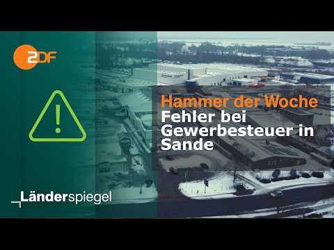 Fehler bei Gewerbesteuer in Sande | Hammer der Woche vom 07.02.2026 | ZDF