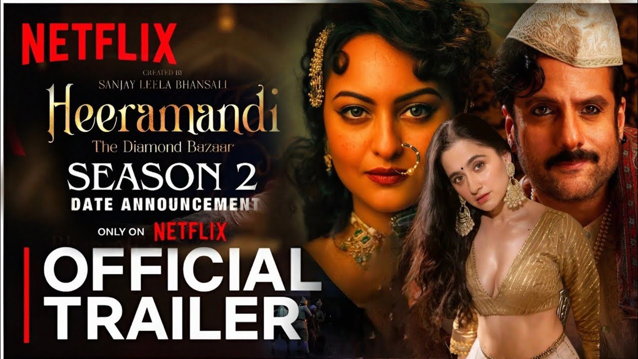 Heeramandi Season 2 Trailer | Heeramandi Season 2 Official Trailer ...