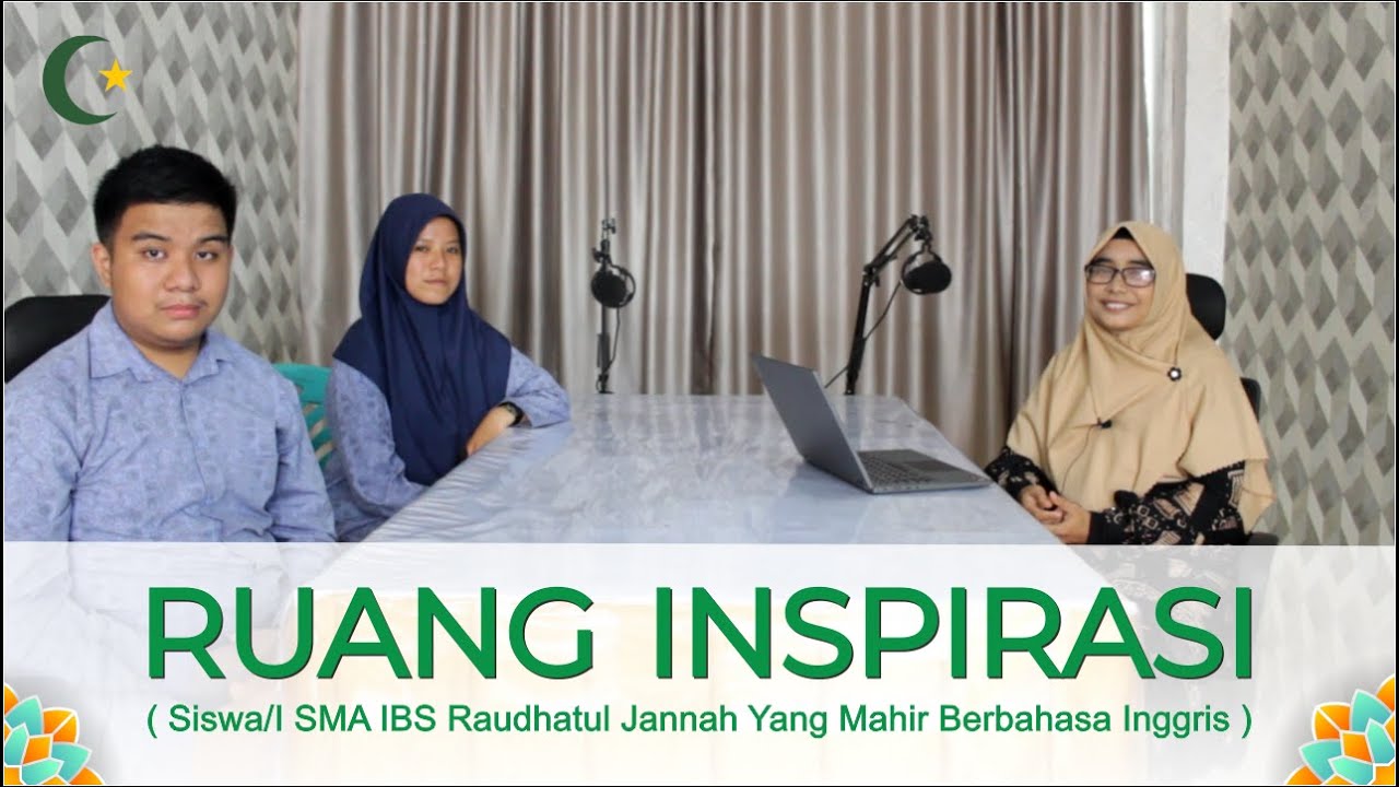 RUANG INSPIRASI | Tanya Jawab Bersama Siswa/I SMA IBS Raudhatul Jannah ...