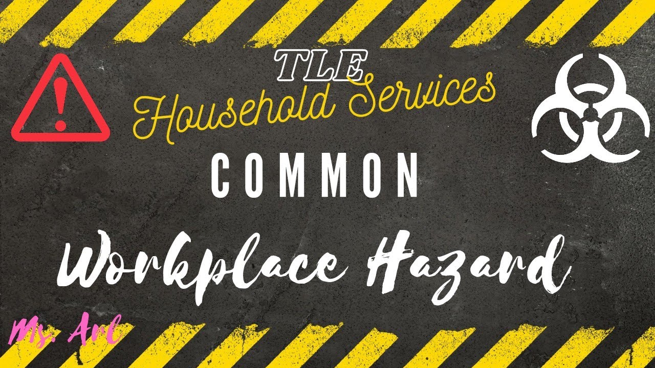 Common Workplace Hazard and Control Measures | Household Services | TLE ...