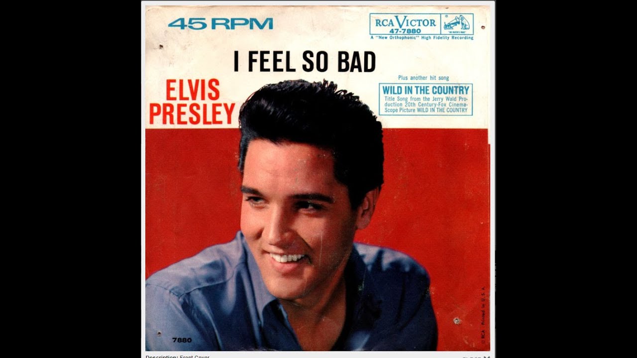 Elvis Presley:-'I Feel So Bad' - YouTube