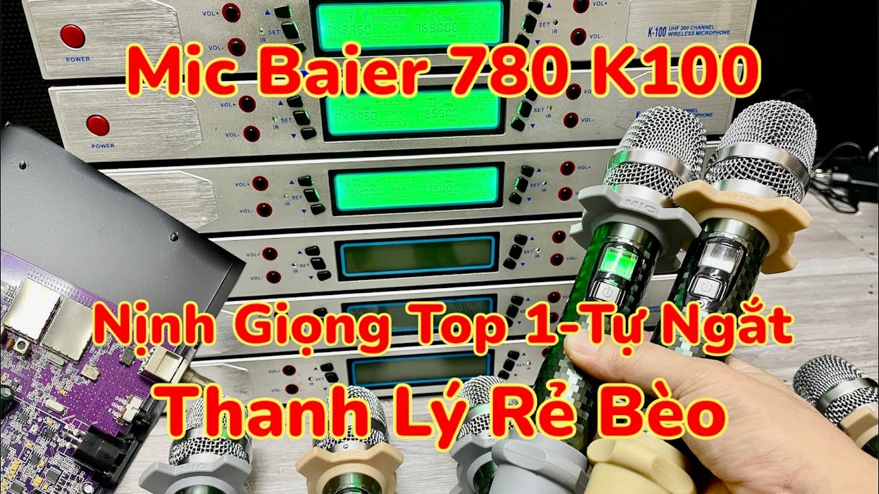 Mic Baier 780 K100 Đời Cao Gia Tốc Tự Ngắt Siêu Nịnh Giọng Đẹp Keng ...