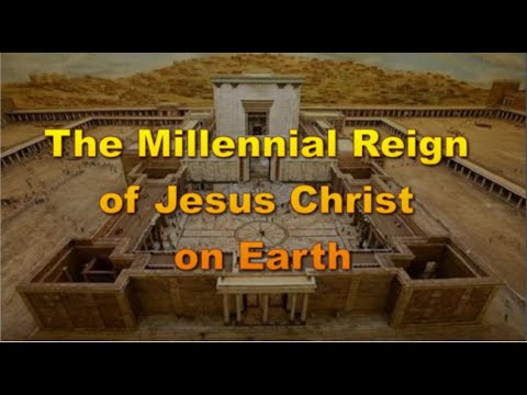 The Millennial Reign of Jesus Christ - YouTube