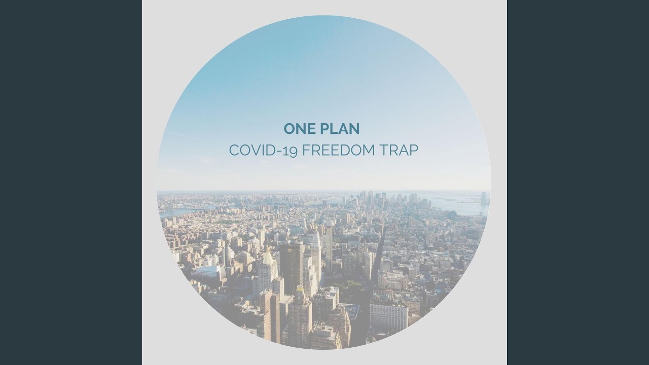 Covid-19 (Corona-Virus) Freedom Trap - YouTube