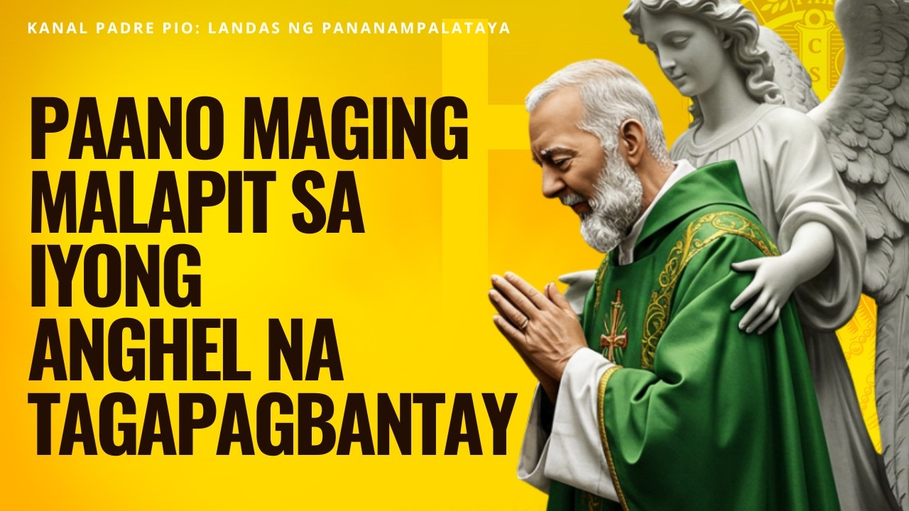 Paano Makipag-usap sa Iyong Guardian Angel? Itinuturo sa Iyo ni Padre ...