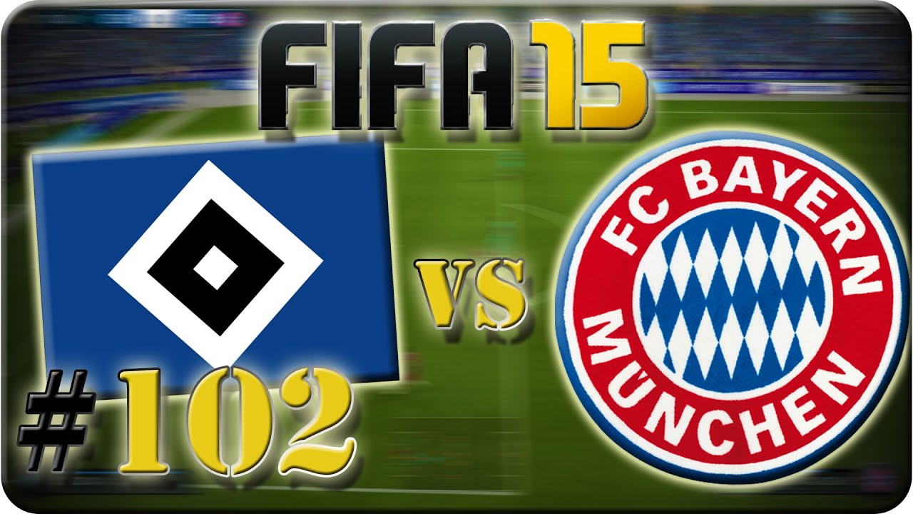 HSV gg FC Bayern München (Let´s Play #102) Fifa 15 Trainerkarriere ...